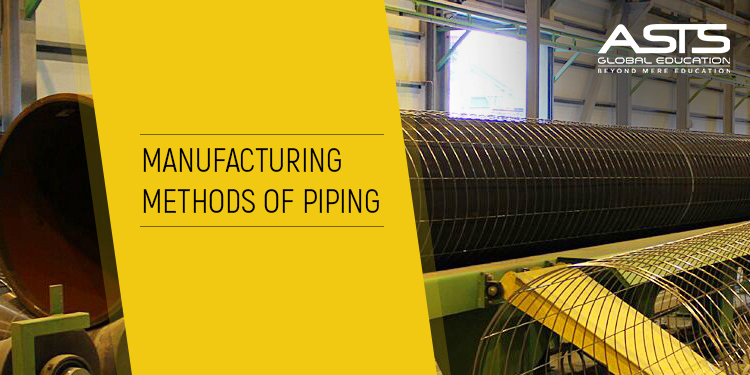 MANUFACTURING METHODS OF PIPE - ASTS GLOBAL