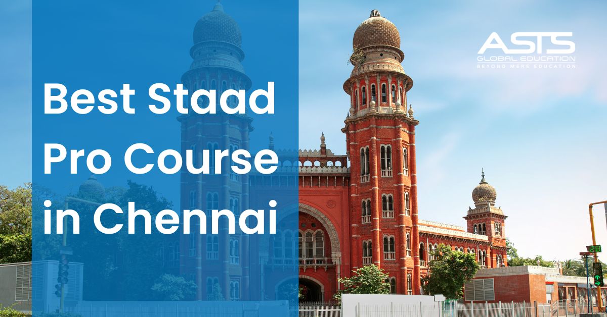 Best Staad Pro Course in Chennai - Top Rated [October 2025]