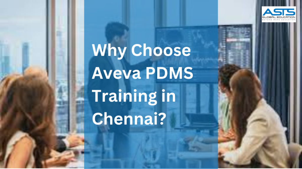 Aveva PDMS Training in Chennai with 100% Placement - 2025