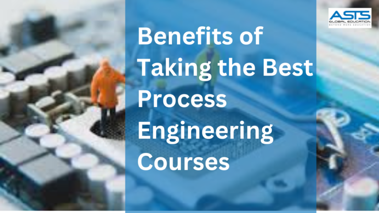 Best Process Engineering Courses for Beginners & Experts 2025